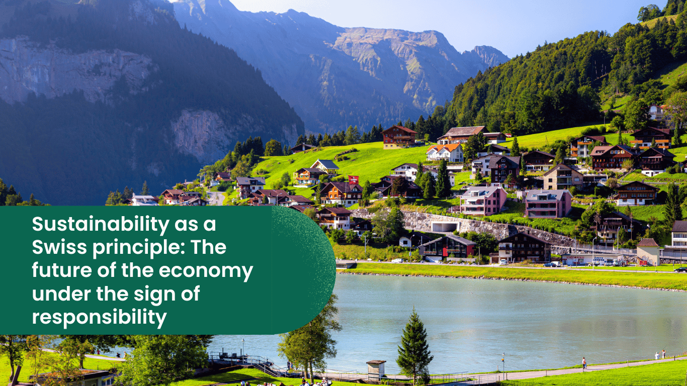 Sustainability as a Swiss principle: The future of the economy under ...
